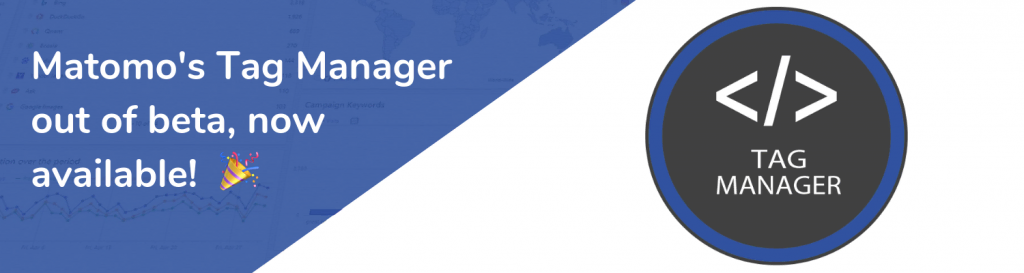 Matomo Tag Manager out of beta, now available! - Analytics Platform - Matomo