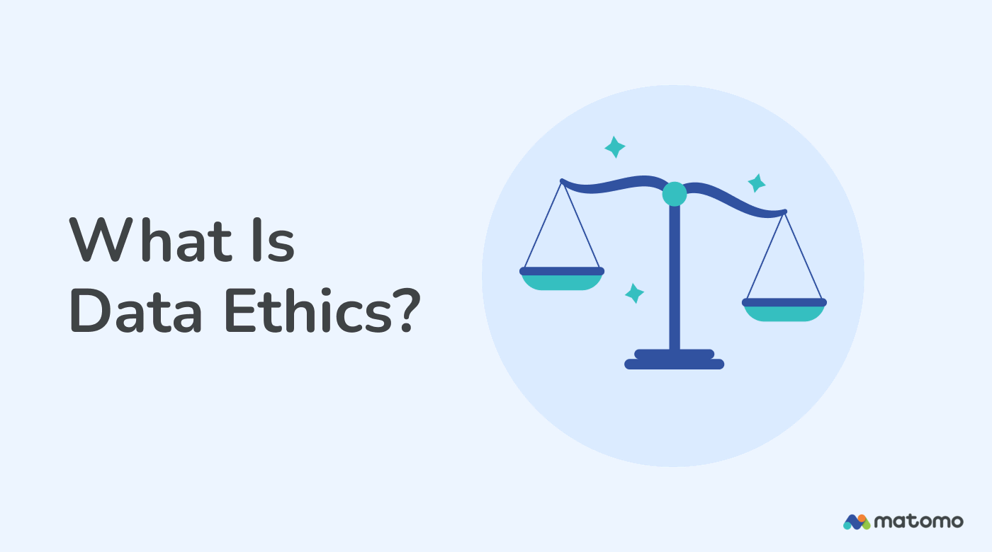What Is Data Ethics & Why Is It Important in Business? - Analytics ...